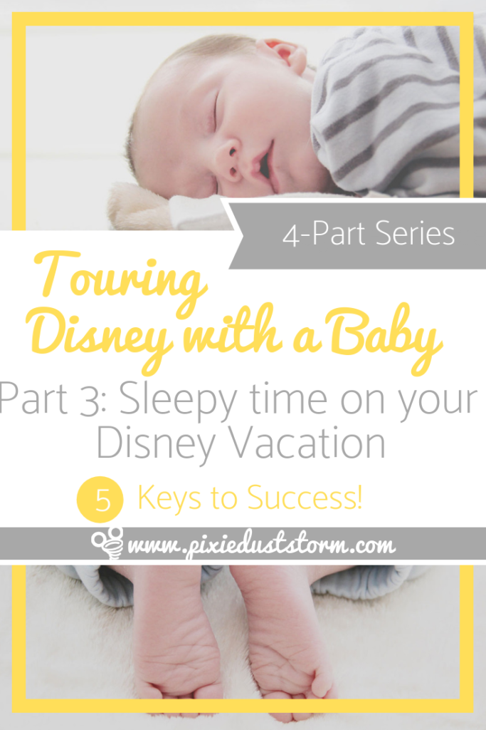 Disney With a Baby, Part 3: It's Sleepy Time - Pixie Dust Storm